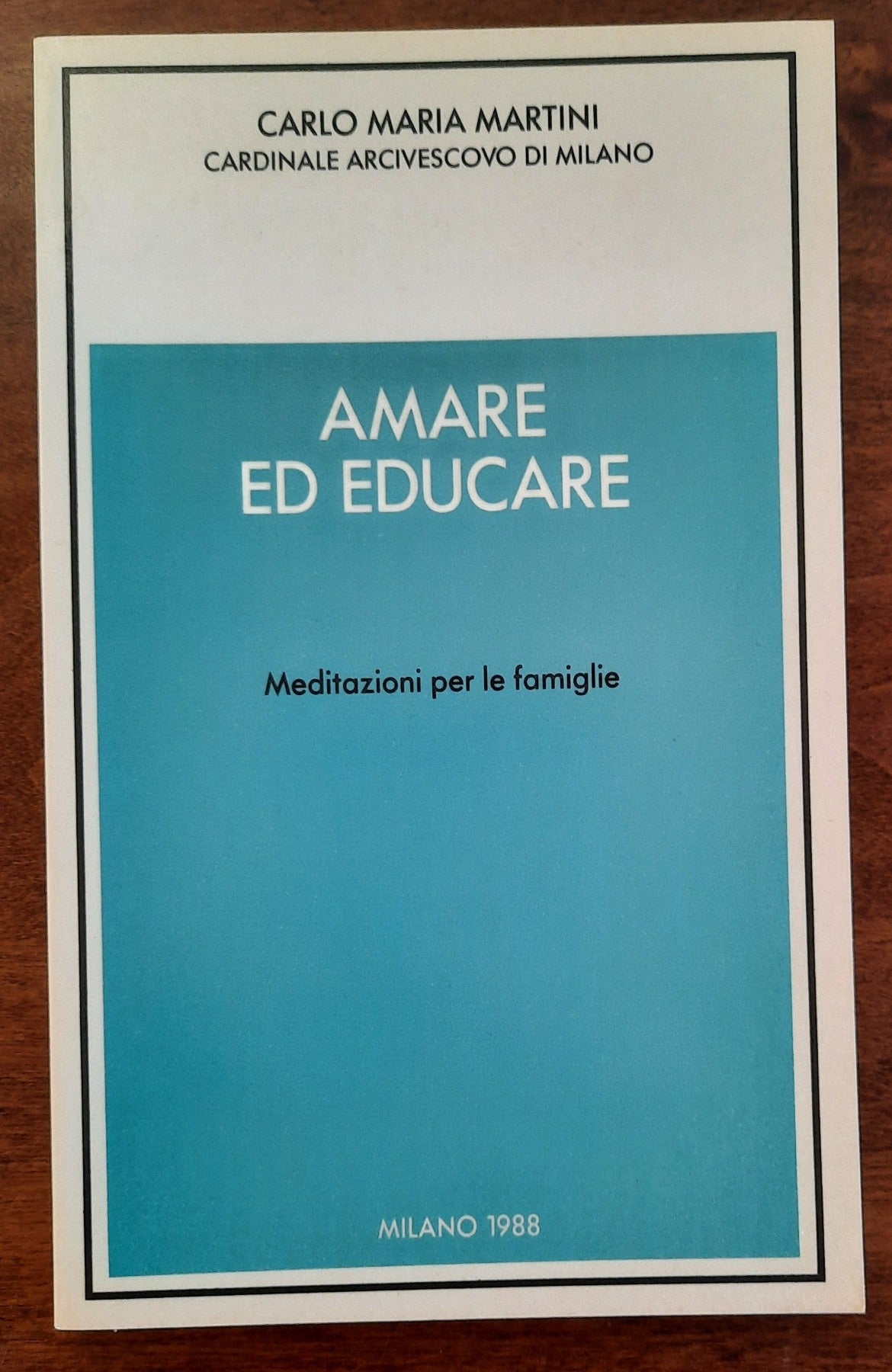 Amare ed educare. Meditazioni per le famiglie – Libreria Biellese