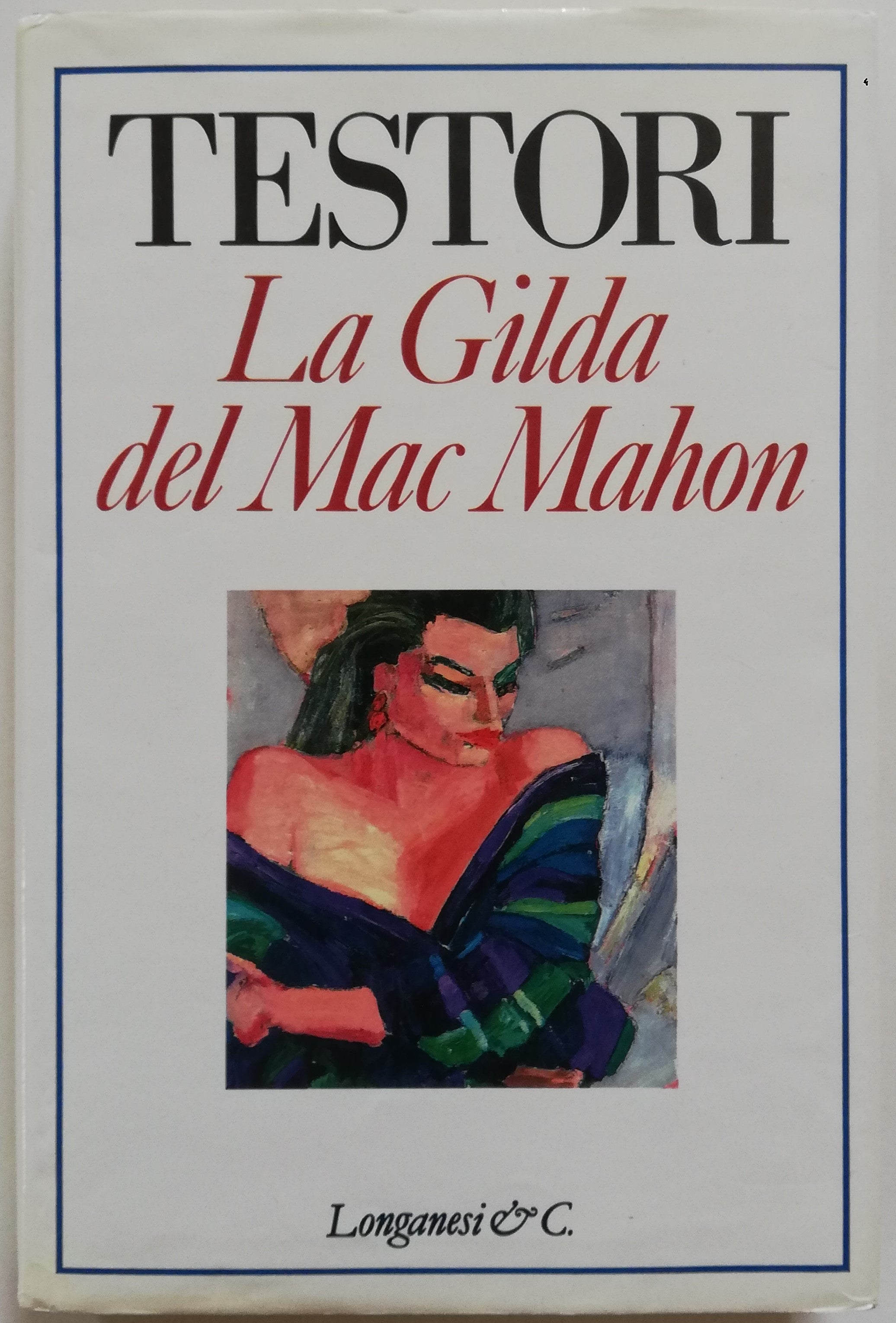 La Gilda del Mac Mahon - Longanesi & C. – Libreria Biellese