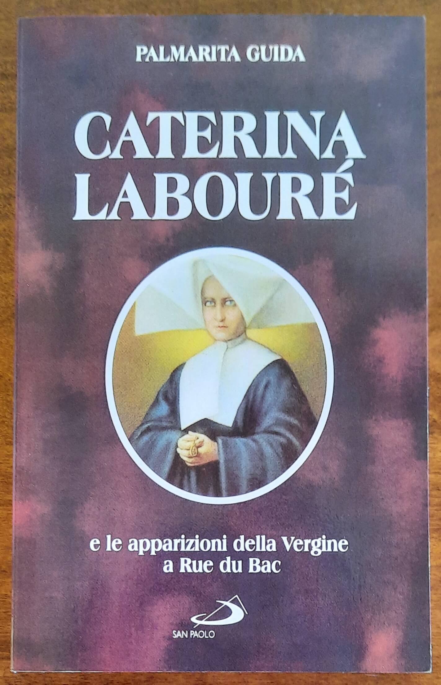 Caterina Labourè e le apparizioni della Vergine a Rue du Bac – Libreria ...