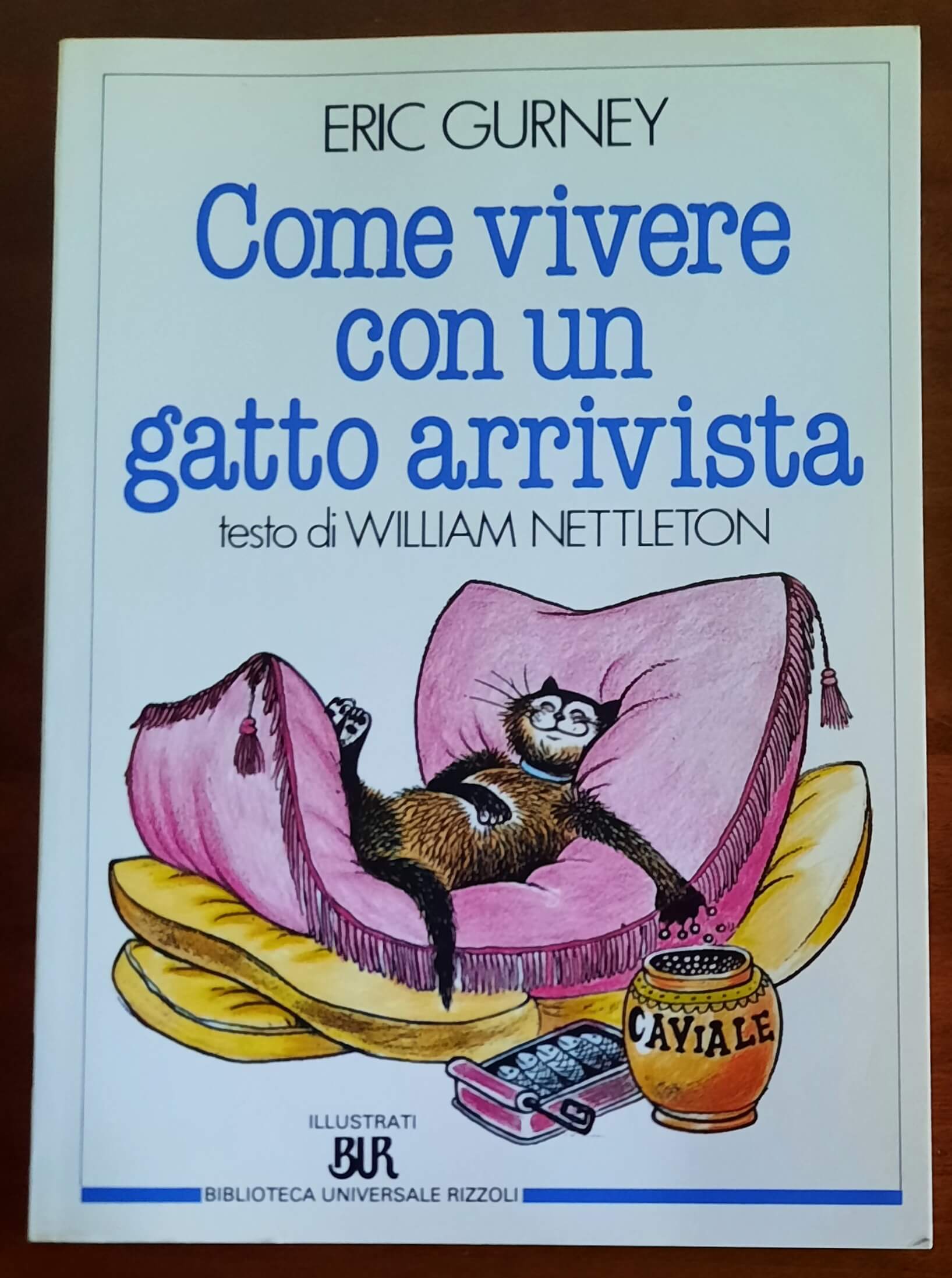 Come vivere con un gatto arrivista - di Eric Gurney - B.U.R. – Libreria ...