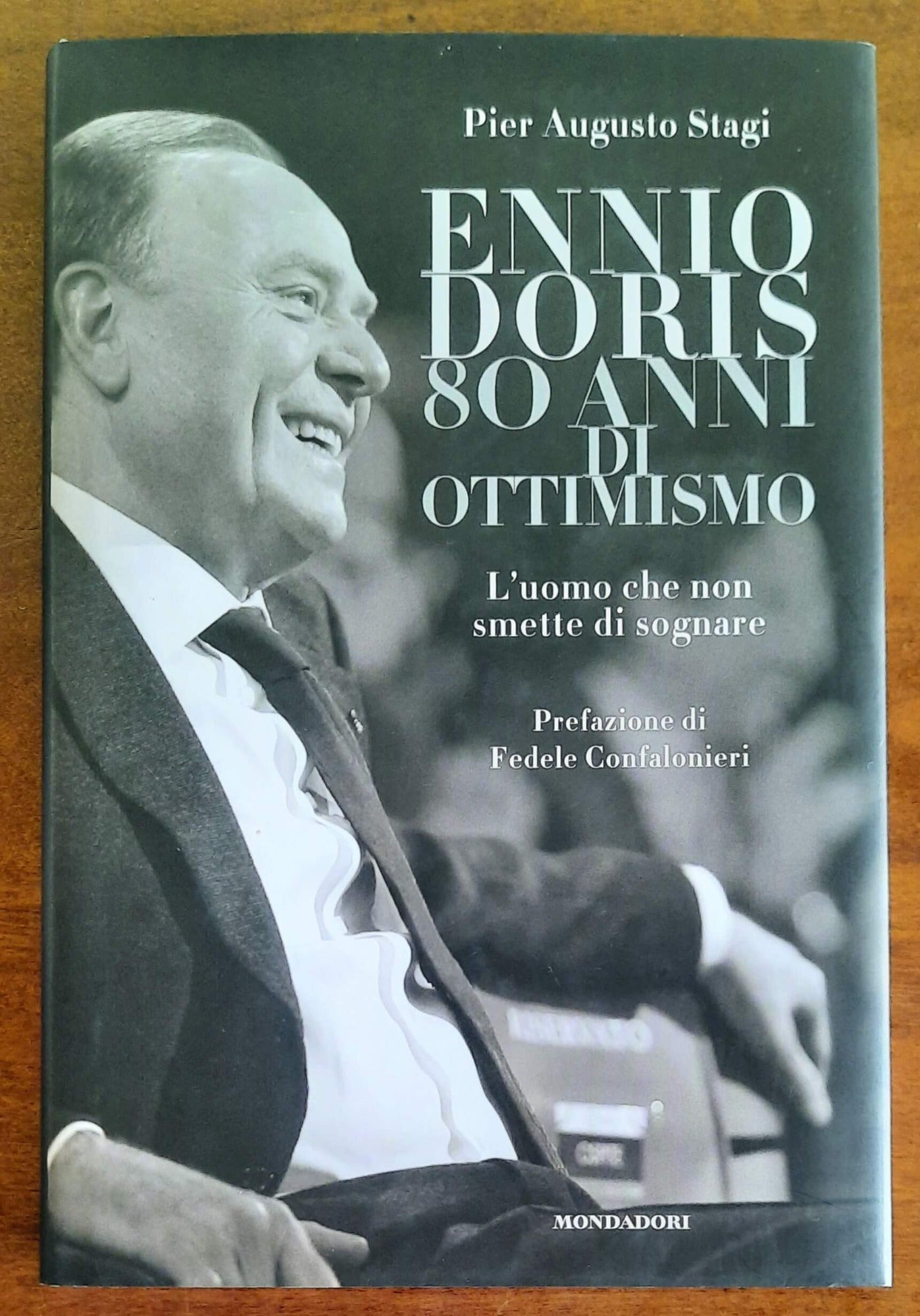 Ennio Doris. 80 anni di ottimismo - Mondadori – Libreria Biellese