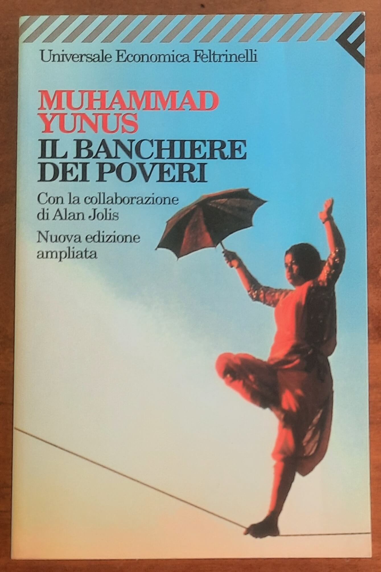 Il banchiere dei poveri - di Muhammad Yunus Con Alan Jolis - Feltrinel ...