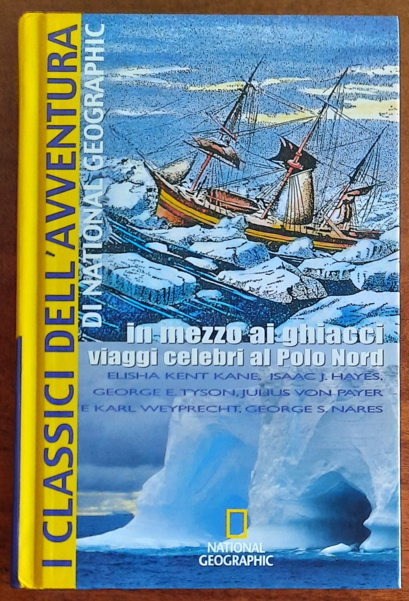 In mezzo ai ghiacci. Viaggi celebri al Polo Nord - National Geographic ...