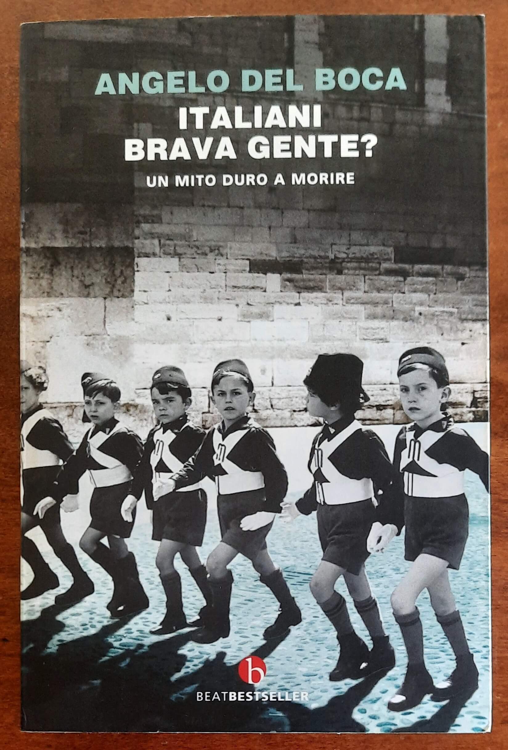 Italiani, brava gente Un mito duro a morire - di Angelo Del Boca ...