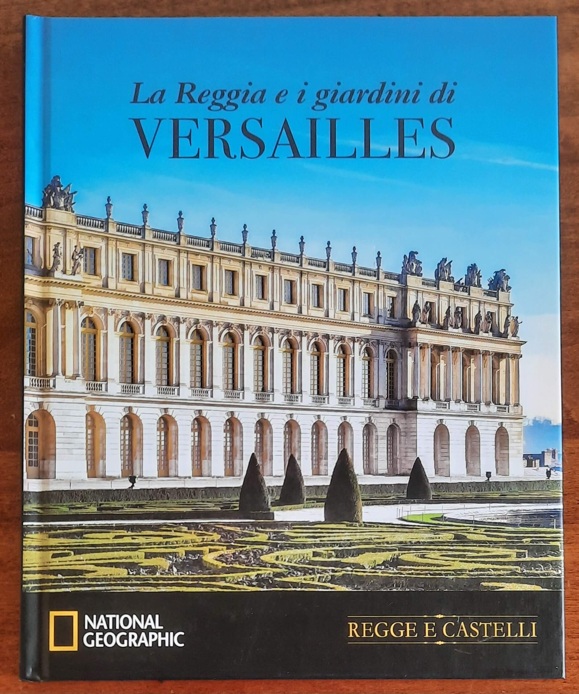 La Reggia e i giardini di Versailles - National Geographic – Libreria ...