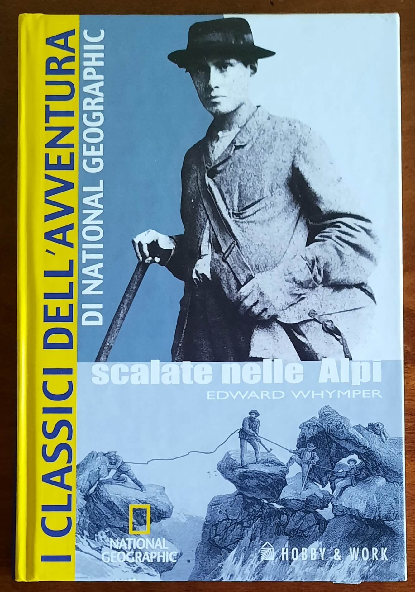 Scalate nelle Alpi - di Edward Whymper - National Geographic – Libreria ...